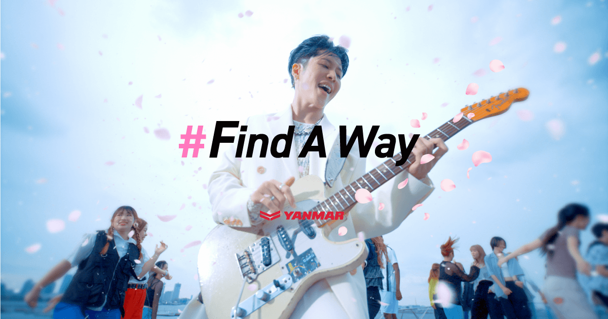 #Find A Way｜About Us｜洋马